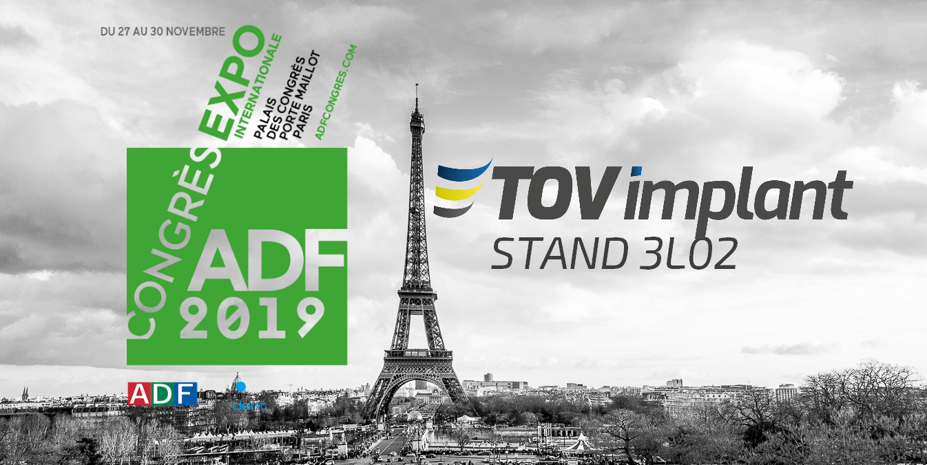 ADF 2019 Paris Dental exhibition – TOV Implant : blog officiel